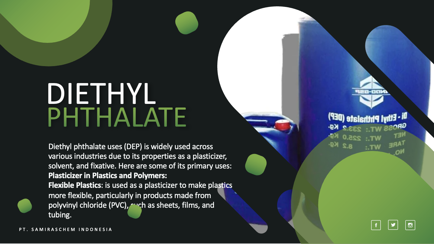 Diethyl phthalate Uses - PT. Samiraschem Indonesia
