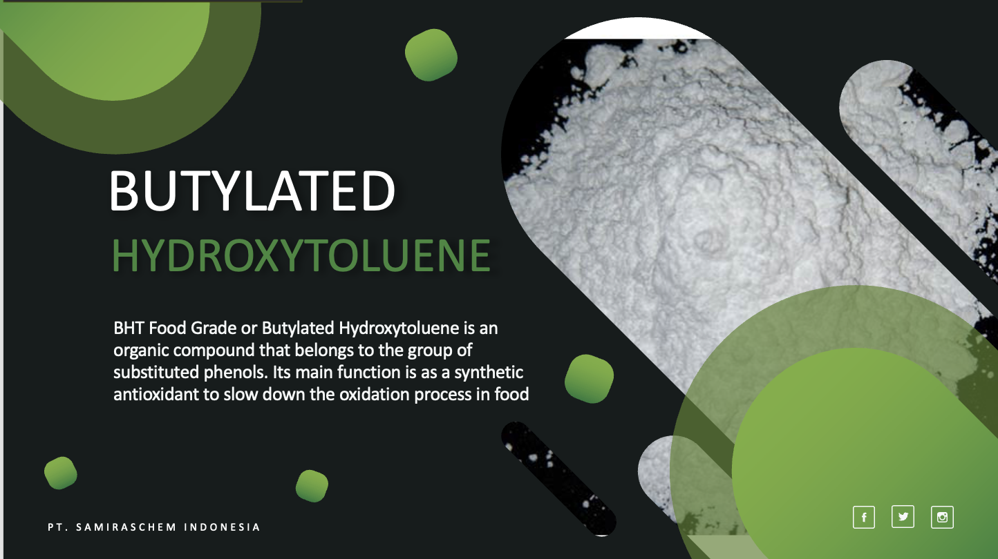 Jual BHT Food Grade - PT. Samiraschem Indonesia