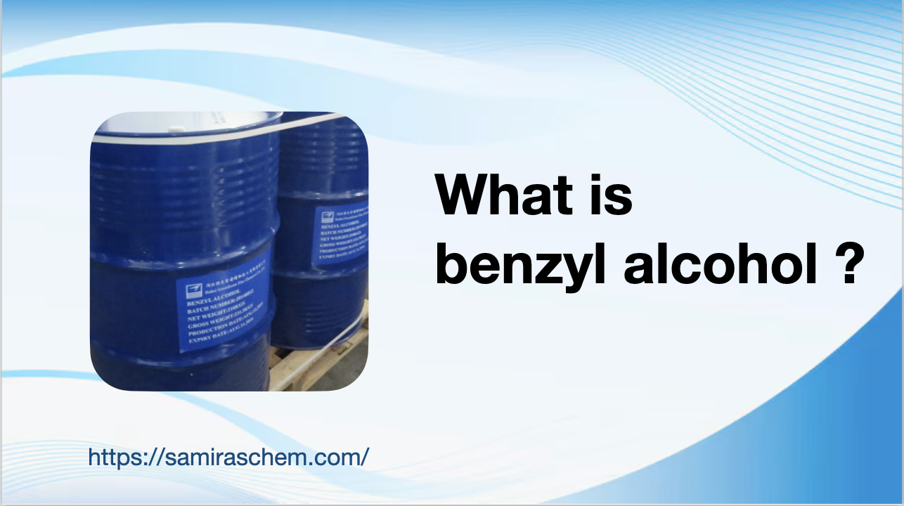 What is benzyl alcohol ? - PT. Samiraschem Indonesia