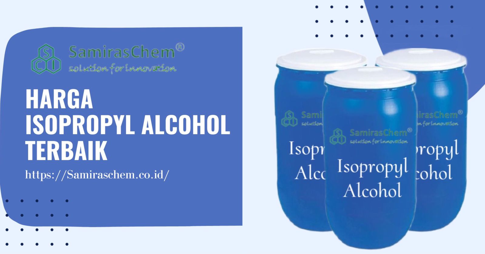 Harga Isopropyl Alcohol Terbaik di PT.Samiraschem Indonesia.