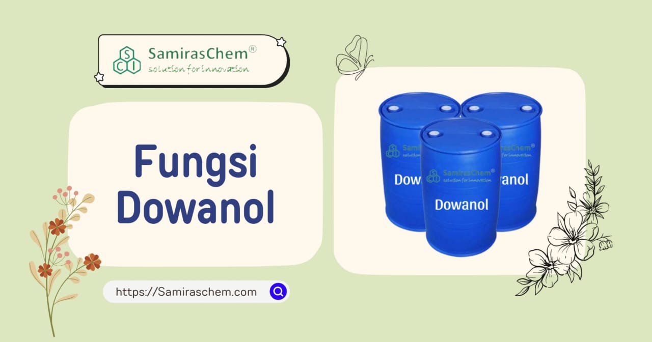 Fungsi Dowanol adalah salah satu merek dagang