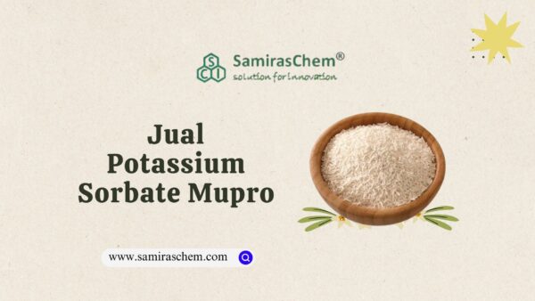 Jual Potassium Sorbate Mupro - PT. Samiraschem Indonesia